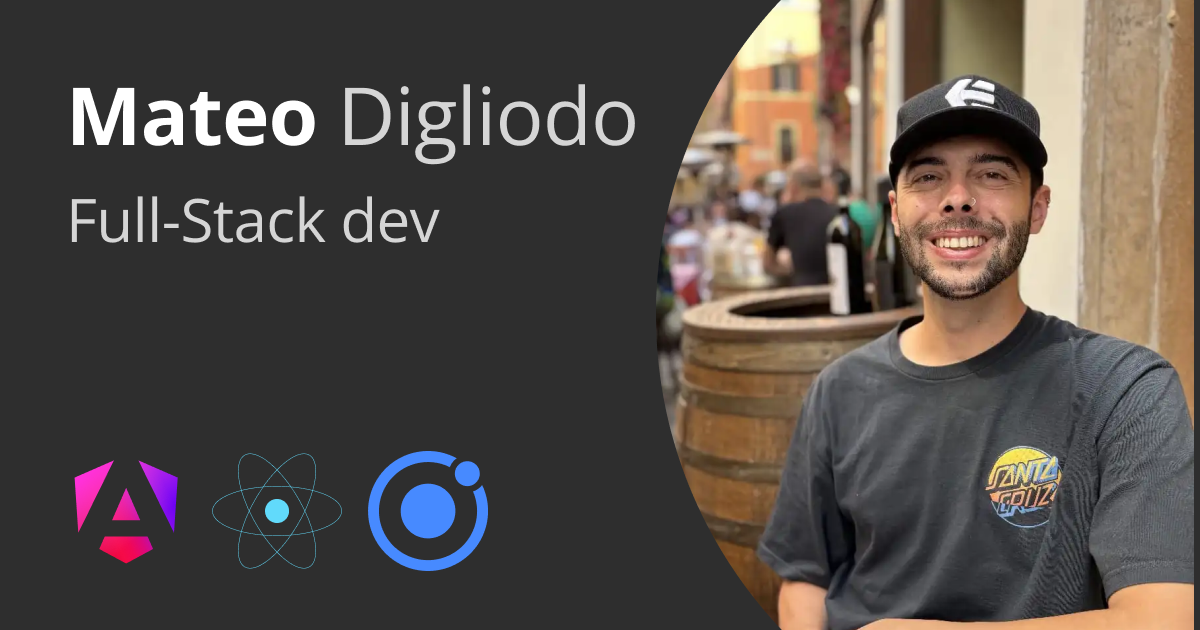 Mateo Digliodo // Front-end dev // Angular Ionic